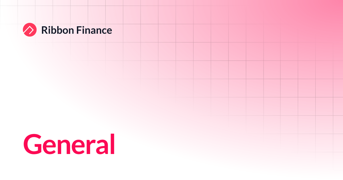 General | Ribbon Finance