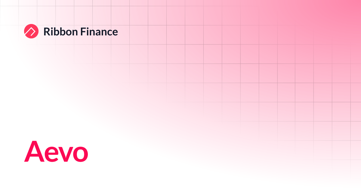 Aevo | Ribbon Finance
